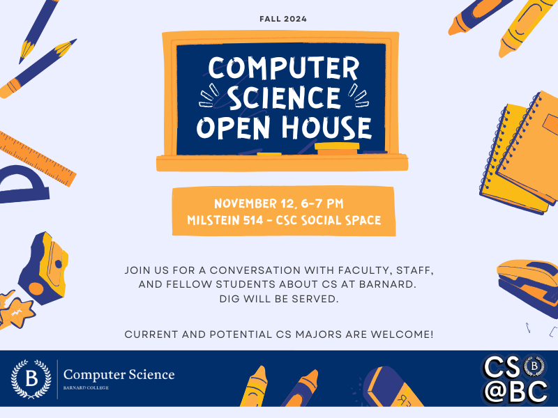 Computer Science Open House Fall 2024 Barnard Computer Science